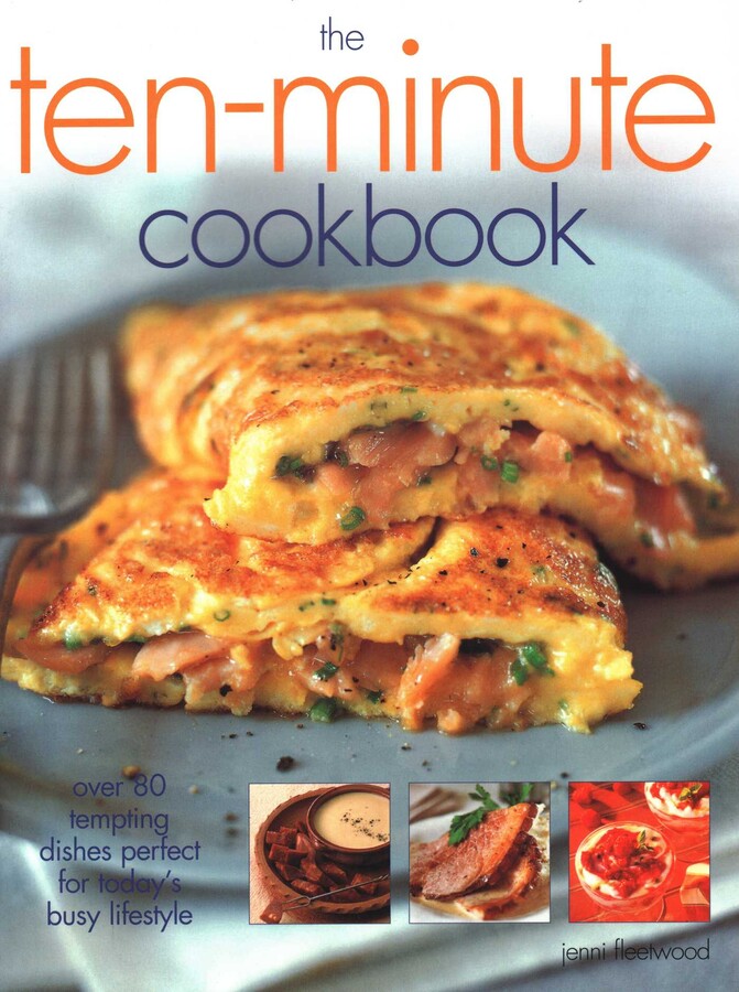 The Ten-Minute Cookbook | Book by Jenni Fleetwood | Official Publisher ...