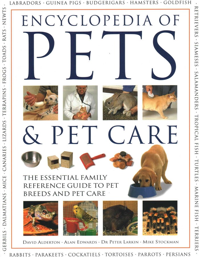 Encyclopedia of Pets & Pet Care | Book by David Alderton, Alan Edwards ...