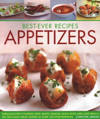 Best-Ever Recipes Appetizers | Book by Christine Ingram | Official ...