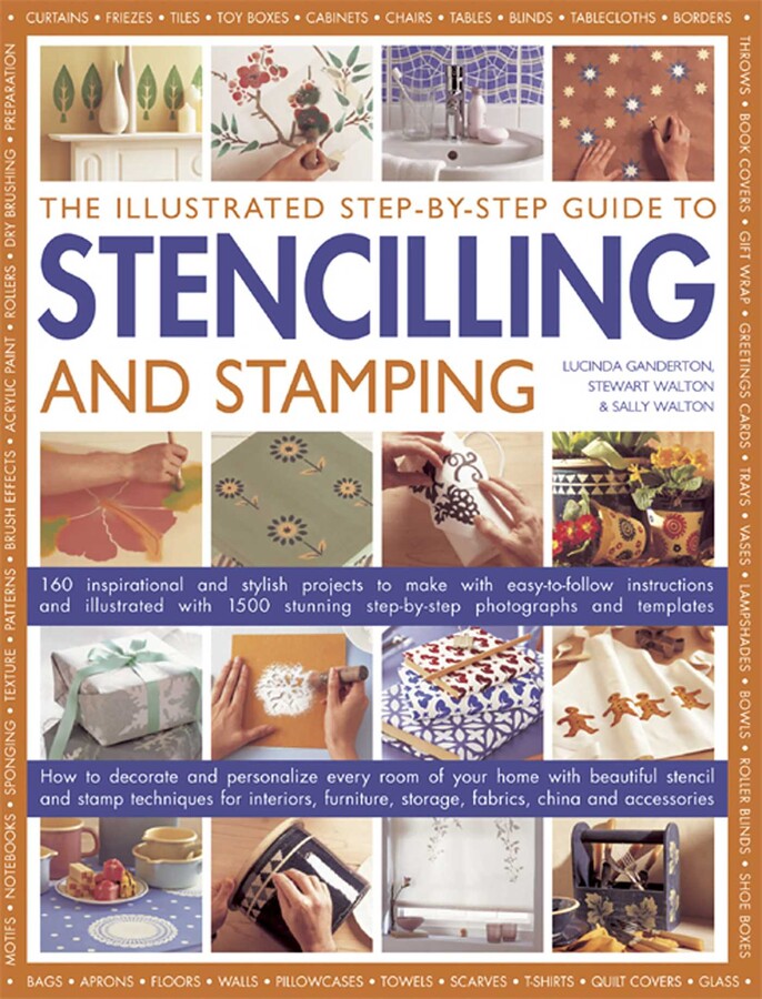 The Illustrated Step-By-Step Guide To Stencilling And Stamping | Book ...