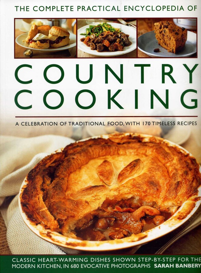 The Complete Practical Encyclopedia of Country Cooking | Book by Sarah ...