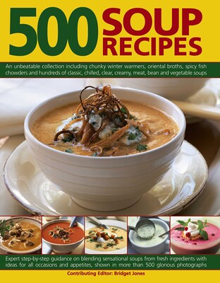 500 Soup Recipes | Book by Bridget Jones | Official Publisher Page ...