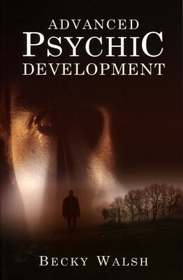 Advanced Psychic Development | Book by Becky Walsh | Official Publisher Page | Simon & Schuster