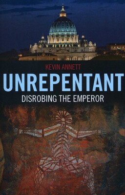 Unrepentant | Book by Kevin Annett | Official Publisher Page | Simon ...