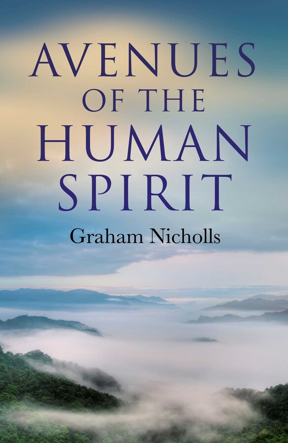 Avenues of the Human Spirit | Book by Graham Nicholls | Official ...