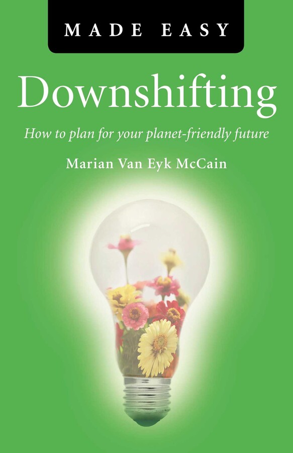 Downshifting Made Easy eBook by Marian Van Eyk McCain | Official ...