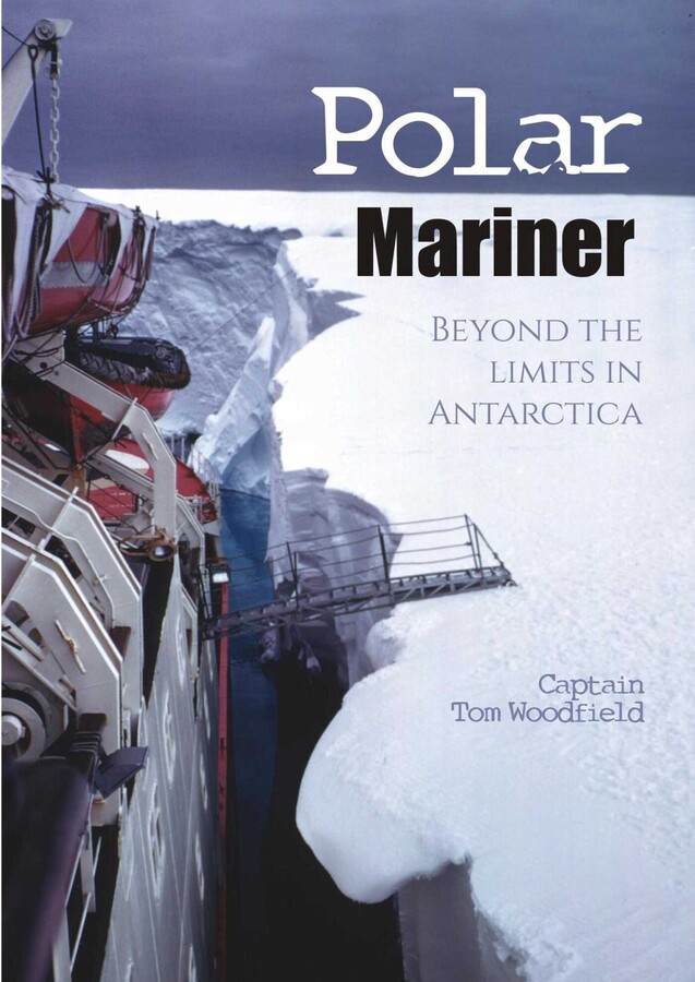 Polar Mariner | Book by Captain Tom Woodfield, OBE | Official Publisher ...