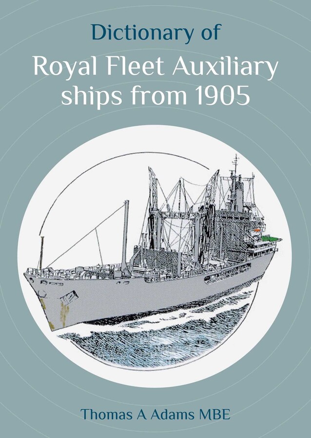 Dictionary of Royal Fleet Auxiliary ships from 1905 | Book by Thomas A ...
