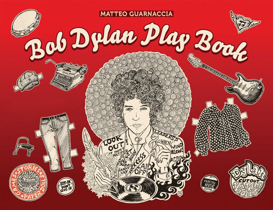 Bob Dylan Play Book | Book by Matteo Guarnaccia | Official Publisher ...