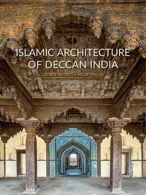 Islamic Architecture of Deccan India | Book by George Michell, Helen ...