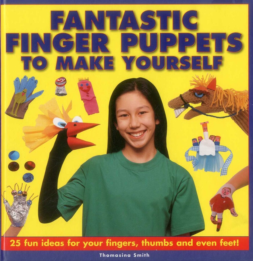 Fantastic Finger Puppets To Make Yourself | Book by Thomasina Smith ...