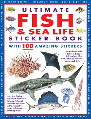 Ultimate Fish & Sea Life Sticker Book with 100 Amazing Stickers | Book ...