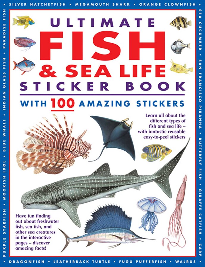 Ultimate Fish & Sea Life Sticker Book with 100 Amazing Stickers | Book ...