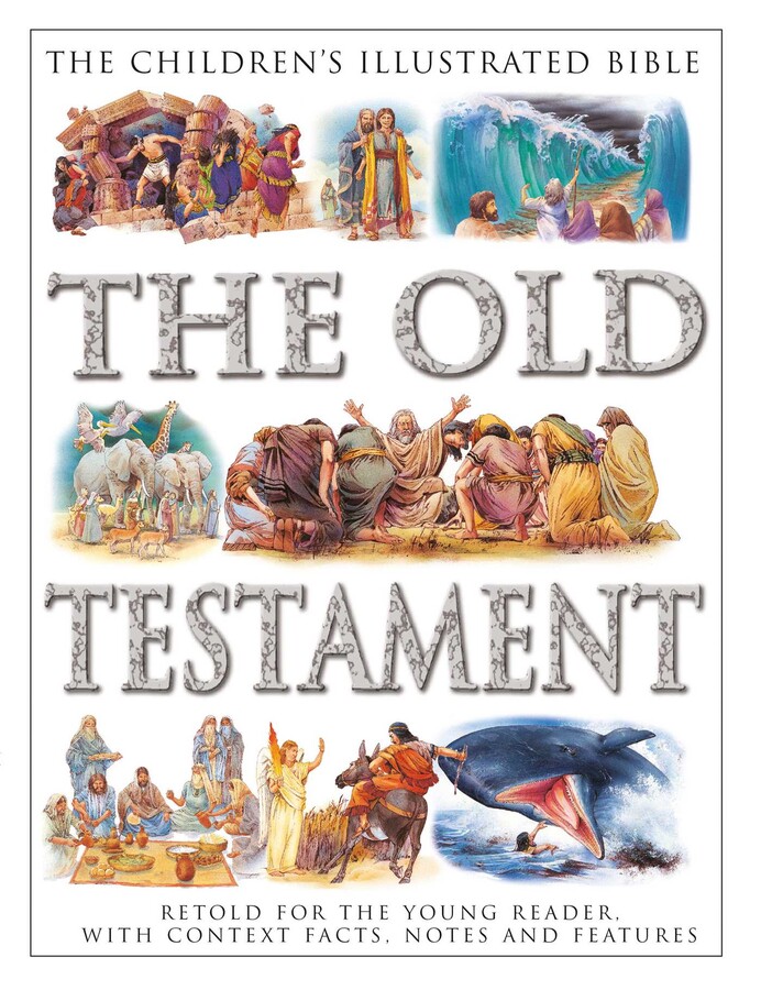 The Children's Illustrated Bible: The Old Testament | Book by Victoria ...