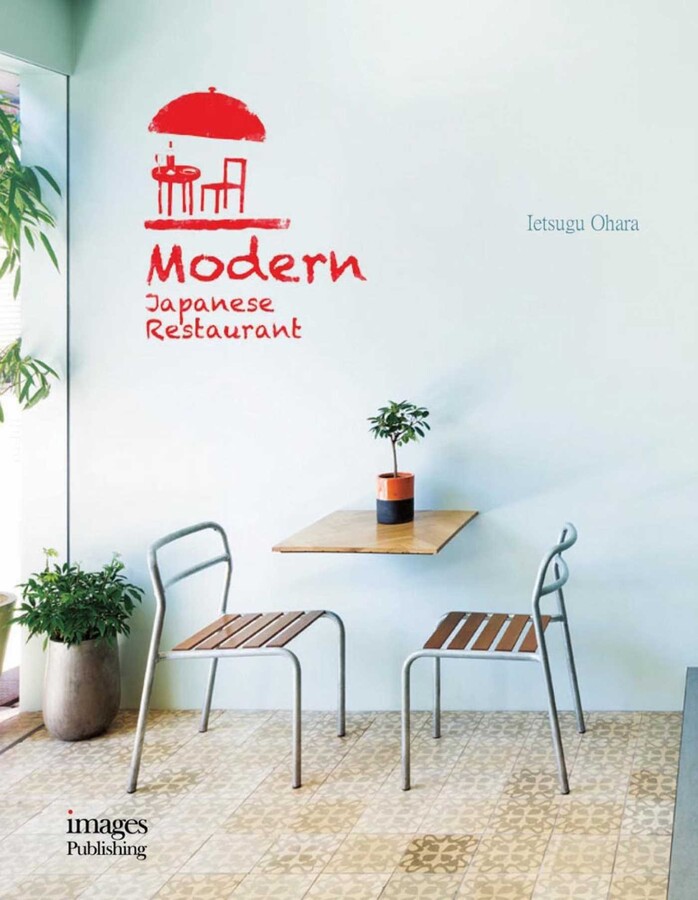 Modern Japanese Restaurant | Book by Ietsugu Ohara | Official Publisher ...
