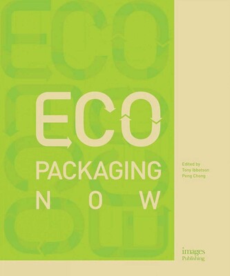 Eco Packaging Now | Book by Toby Ibbotson, Peng Chong | Official ...