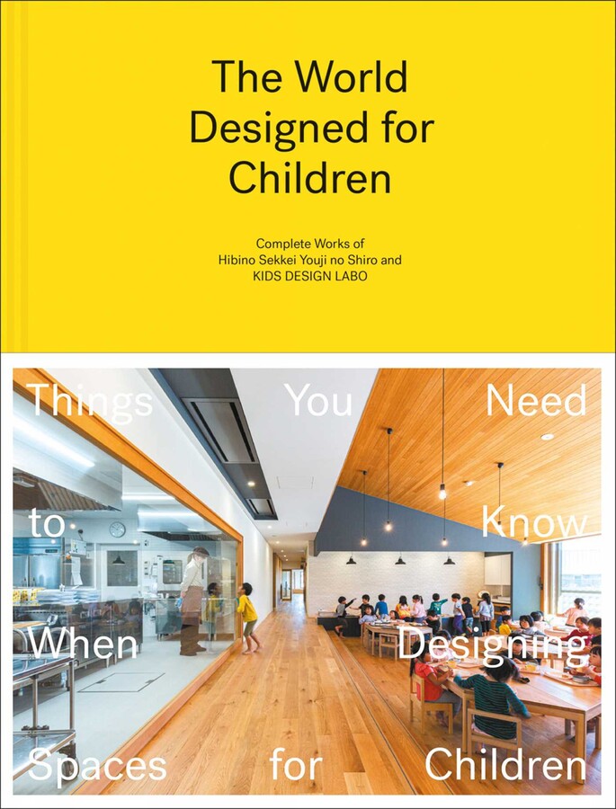 The World Designed for Children | Book by Taku Hibino, Hibino Sekkei ...