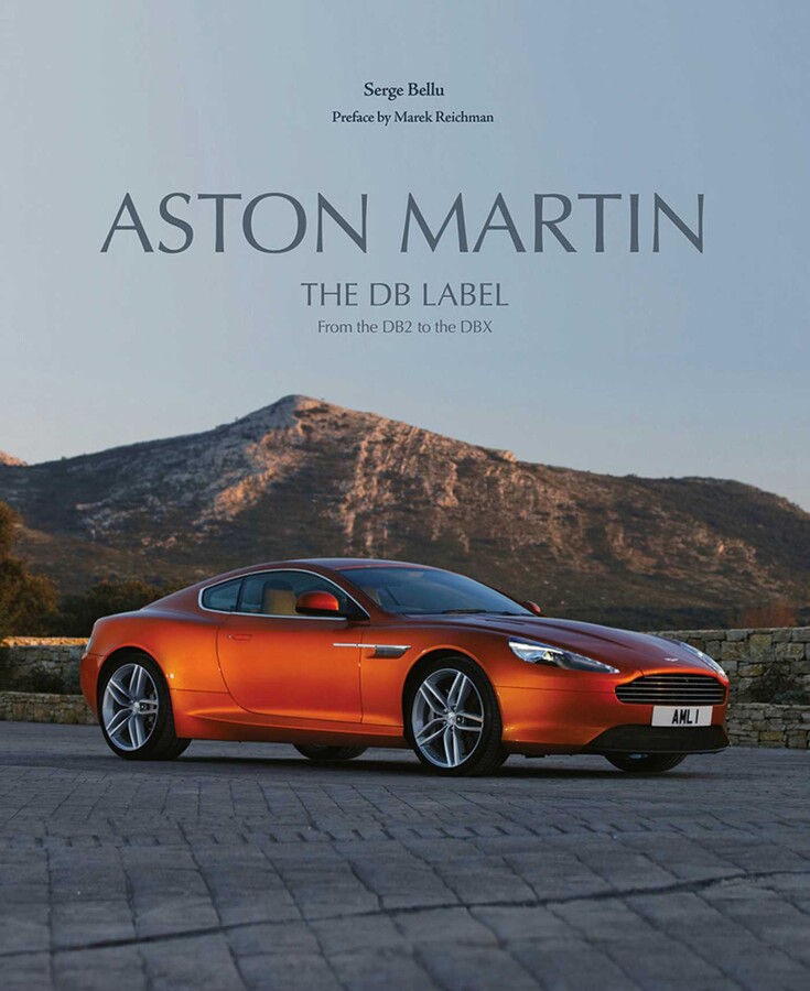 Aston Martin | Book by Serge Bellu, Marek Reichman | Official Publisher ...