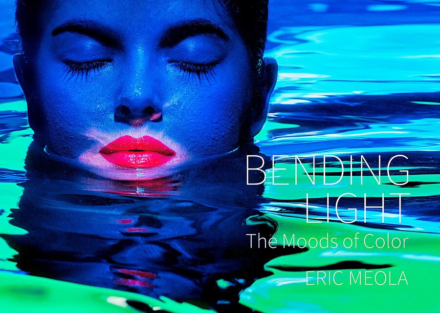Bending Light | Book by Eric Meola | Official Publisher Page | Simon ...