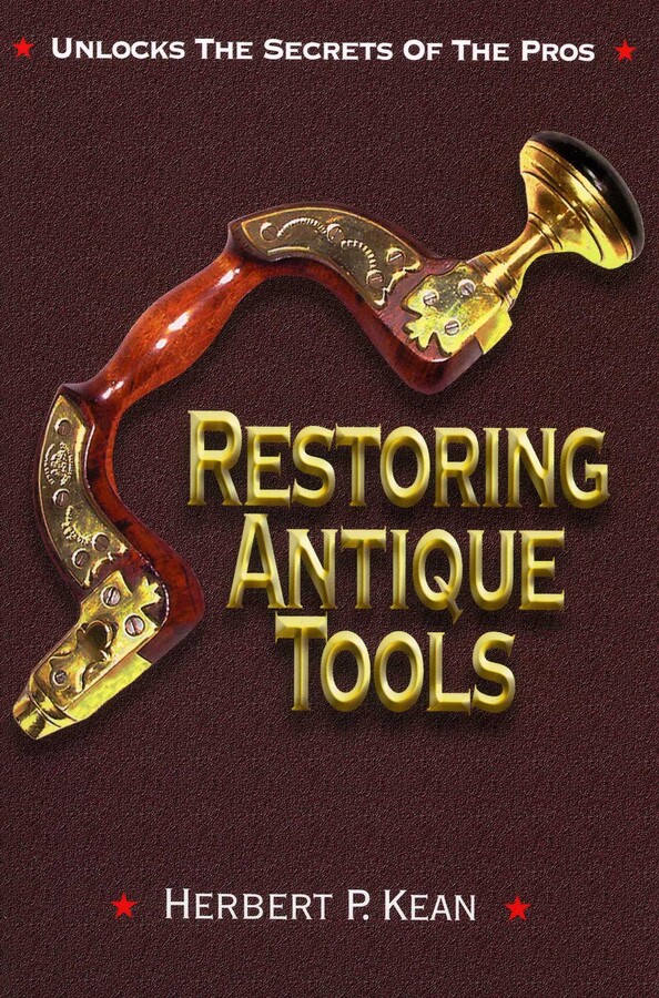 Restoring Antique Tools | Book by Herbert P. Kean | Official Publisher Page | Simon & Schuster