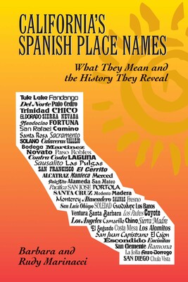 California's Spanish Place Names | Book by Barbara Marinacci, Rudy ...