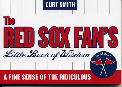 The Red Sox Fan's Little Book of Wisdom | Book by Curt Smith | Official ...