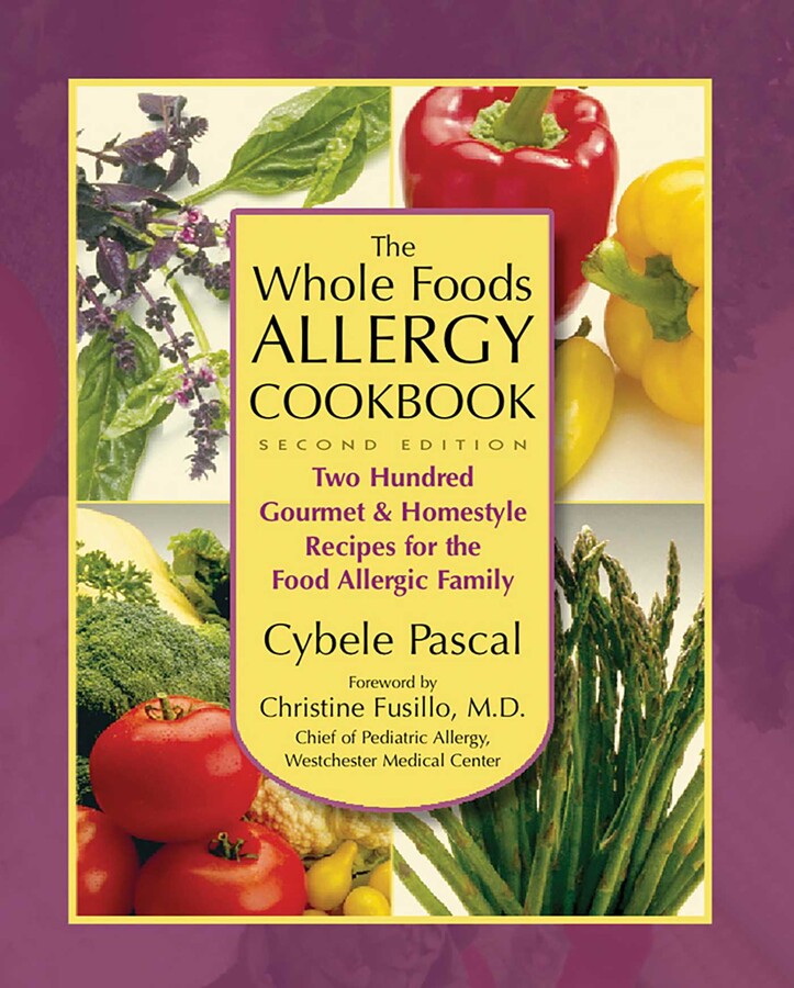The Whole Foods Allergy Cookbook | Book by Cybele Pascal | Official Publisher Page | Simon ...