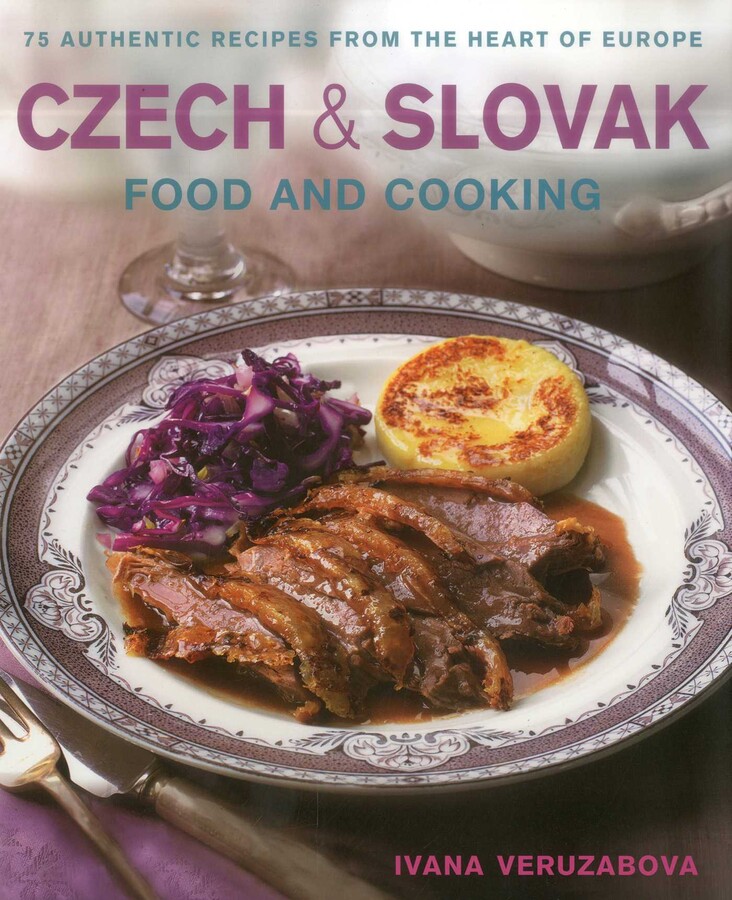Czech & Slovak Food & Cooking | Book by Ivana Veruzabova | Official ...