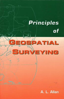 Principles of Geospatial Surveying | Book by Arthur L. Allan | Official ...