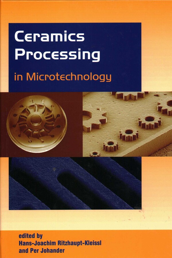 Ceramics Processing in Microtechnology | Book by H. -J. Ritzhaupt-Kleissl, Per Johander ...