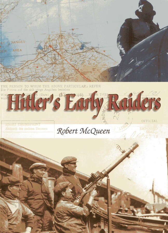 Hitler's Early Raiders | Book by Robert McQueen | Official Publisher ...