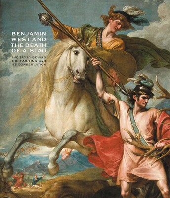 Benjamin West and the Death of a Stag | Book by Duncan Thomson ...