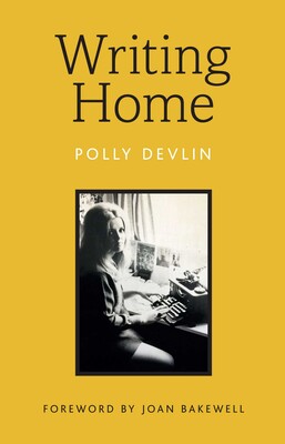 Writing Home | Book by Polly Devlin | Official Publisher Page | Simon ...