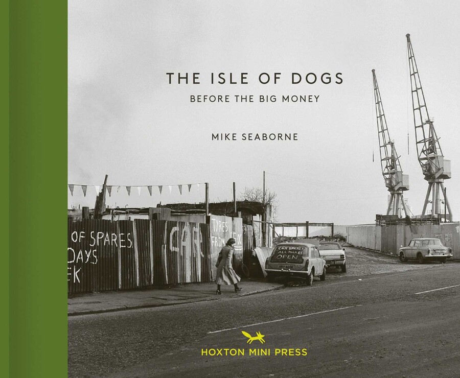 The Isle of Dogs | Book by Mike Seaborne | Official Publisher Page ...