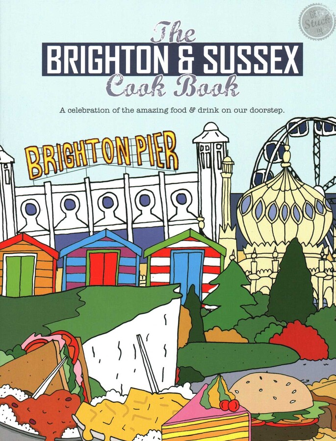 Brighton and Sussex Cook Book | Book by Kate Eddison, Aaron Jackson ...