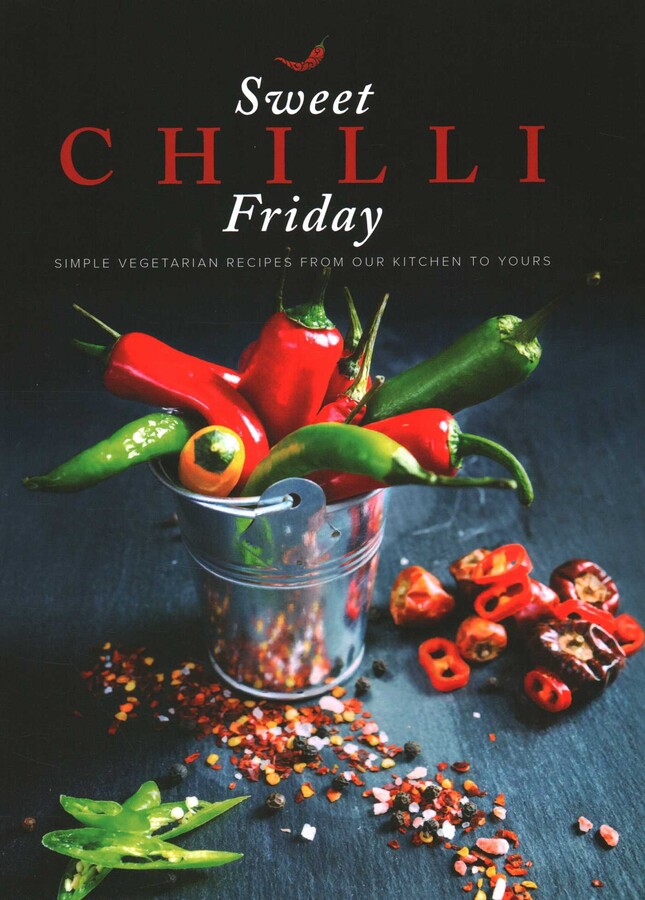 Sweet Chilli Friday | Book by Alpa Lakhani, Anjana Natalia, Deepa ...