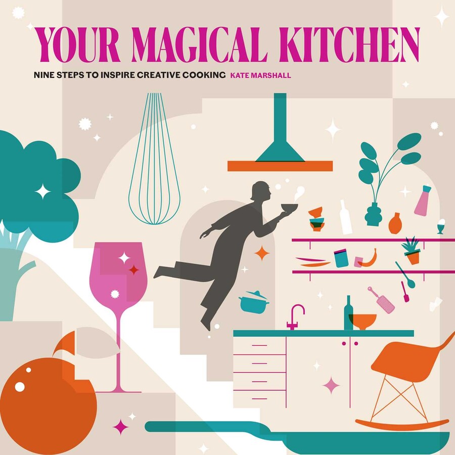 Your Magical Kitchen | Book by Kate Marshall | Official Publisher Page ...