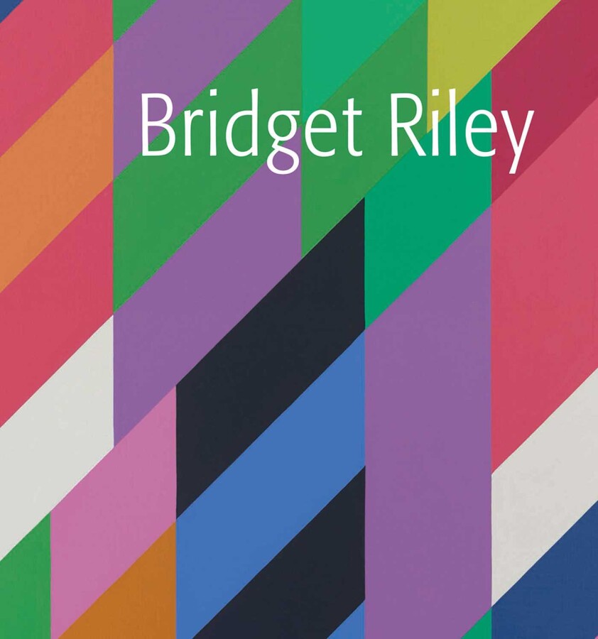 Bridget Riley | Book by Bridget Riley, Robert Kudielka, Eric de Chassey ...