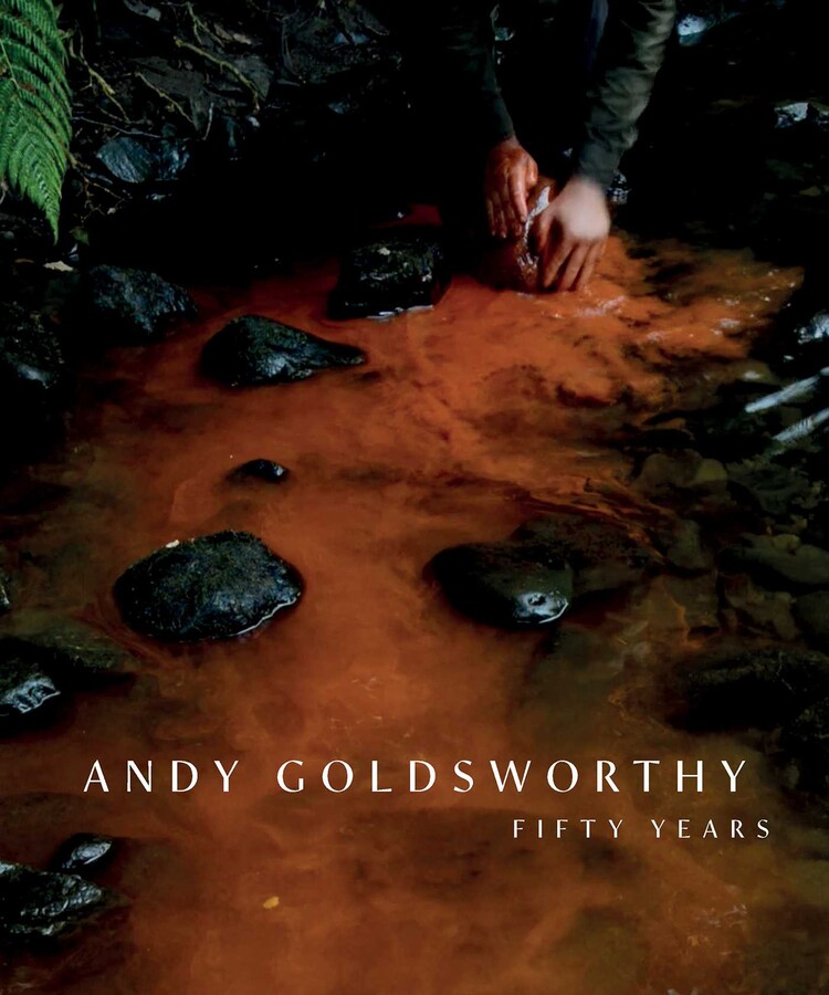 Andy Goldsworthy | Book by Andy Goldsworthy, Patrick Elliott, Tor Scott ...
