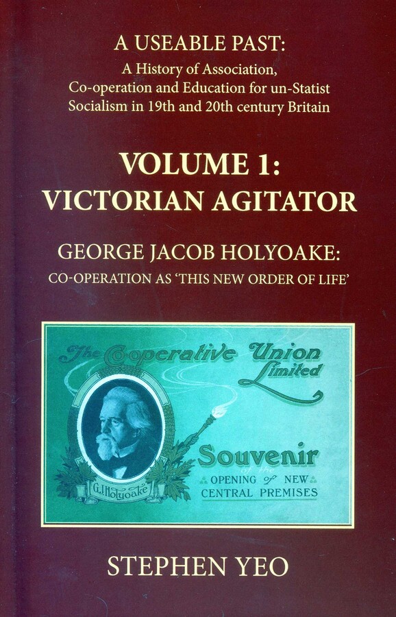 Victorian Agitator: George Jacob Holyoake (1817-1906): Co-Operation as ...
