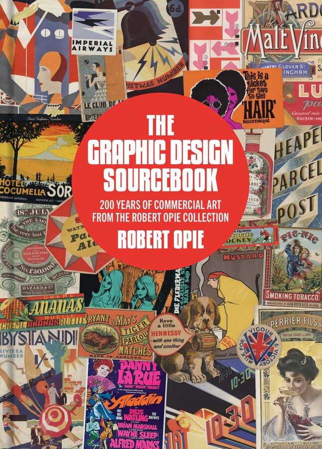 The Graphic Design Sourcebook | Book by Robert Opie | Official ...