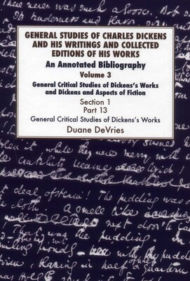 General Studies of Charles Dickens and His Writings and Collected ...