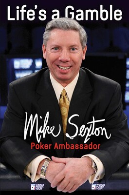 Life's a Gamble | Book by Mike Sexton | Official Publisher Page | Simon ...