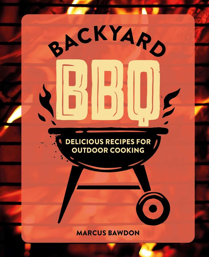 Backyard BBQ | Book by Marcus Bawdon | Official Publisher Page | Simon ...