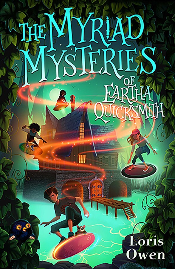 Myriad Mysteries of Eartha Quicksmith | Book by Loris Owen | Official ...