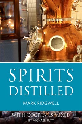 Spirits Distilled | Book by Mark Ridgwell, Michael Butt | Official ...