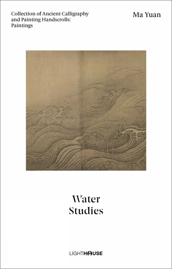 Ma Yuan: Water Studies | Book by Cheryl Wong, Xu Kexin | Official ...