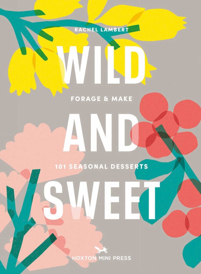 Wild & Sweet | Book by Rachel Lambert | Official Publisher Page | Simon ...