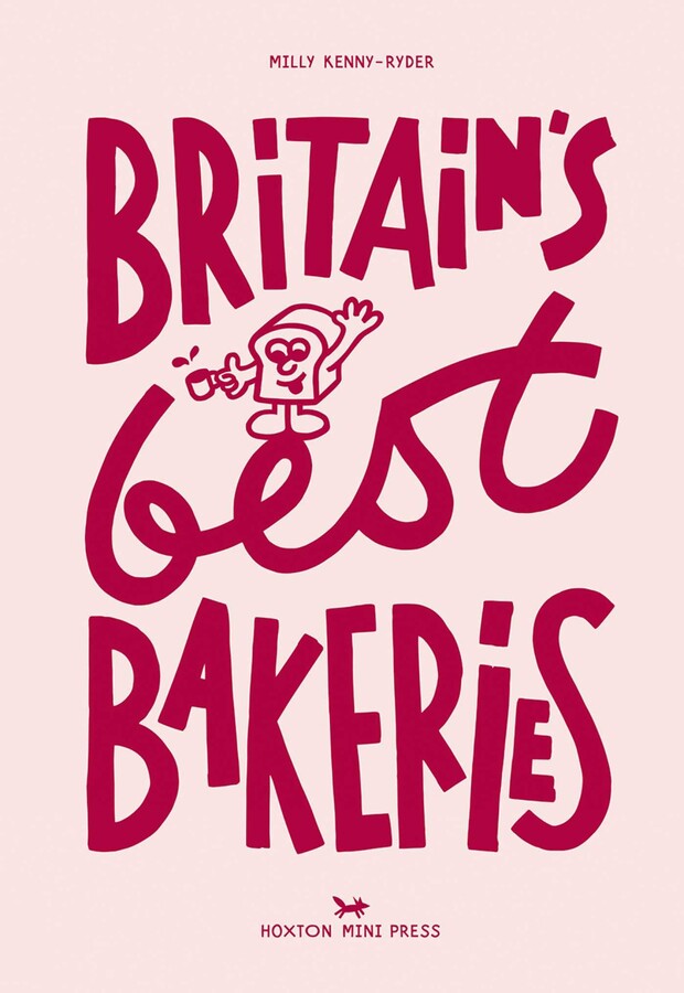 Britain's Best Bakeries | Book by Milly Kenny-Ryder | Official ...