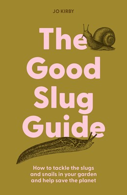 Good Slug Guide | Book by Jo Kirby | Official Publisher Page | Simon ...